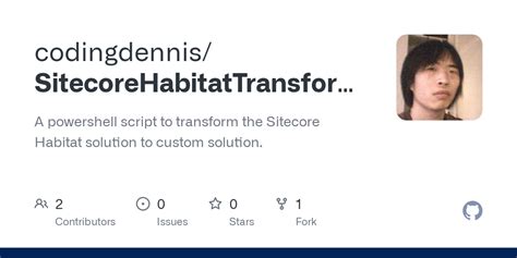 Github Codingdennissitecorehabitattransformer A Powershell Script To Transform The Sitecore