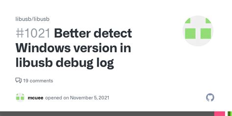 Better Detect Windows Version In Libusb Debug Log · Issue 1021