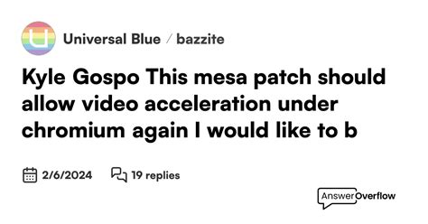 kyle gospo this mesa patch should allow video acceleration under