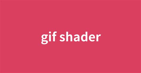 A Frame Gif Shader Evan Carlson 8th Wall