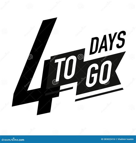 4 Days To Go Timer Vector Label Black Color Style Stock Vector