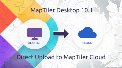 Upload Maps To Cloud With Maptiler Desktop 101 By Maptiler