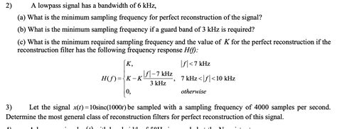 Solved 2 A Lowpass Signal Has A Bandwidth Of 6 Khz A