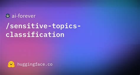 Ai Foreversensitive Topics Classification · Datasets At Hugging Face