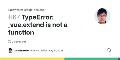 Typeerror Vueextend Is Not A Function · Issue 67 · Xaboyform
