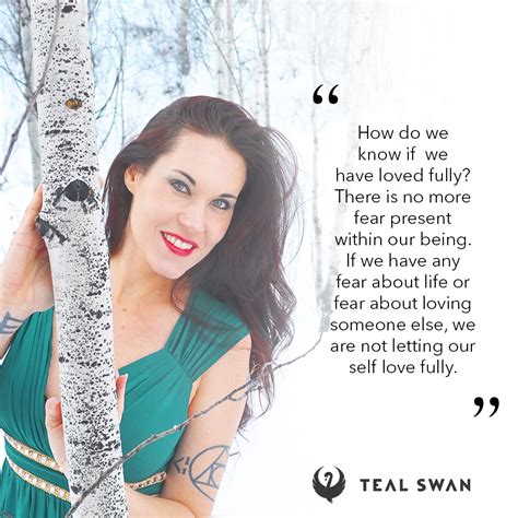Loved Fully Quotes Teal Swan