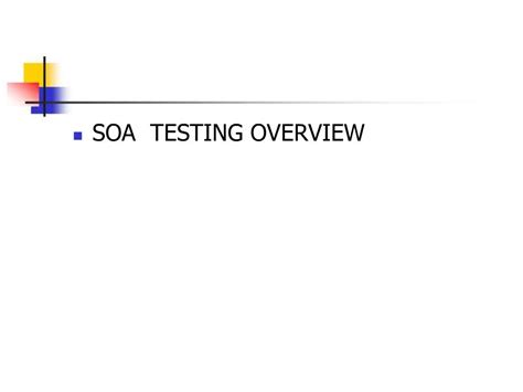 PPT SOA TESTING OVERVIEW PowerPoint Presentation Free Download ID