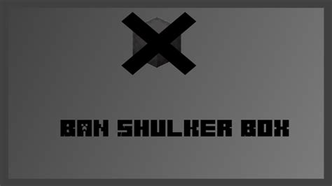 Ban Shulker Box Command Vanilla 1 11 Minecraft Map