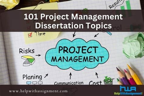 101 Dissertation Topics In Project Management Assignment Help Help