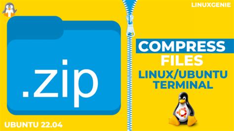 How To Compress Files In Linuxubuntu Terminal Linux Genie