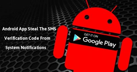 Android Apps From Google Play Store Steal The Sms Verification Code