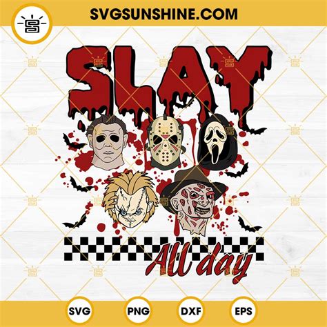 Slay All Day Horror Characters Svg Horror Halloween Svg Horror
