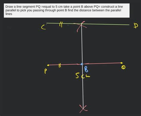 draw a line segment pq equal to 5 cm take a point b above pq construct