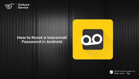 Nigeria How To Reset A Voicemail Password In Android
