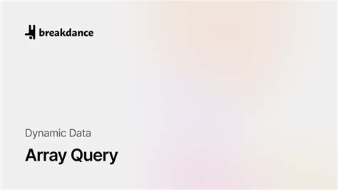 Array Query Tutorials Breakdance