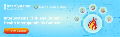 Intersystems Fhir And Digital Health Interoperability Contest 2025