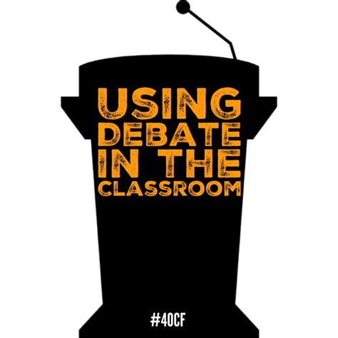 Using Debate In The Classroom 4 Oclock Faculty