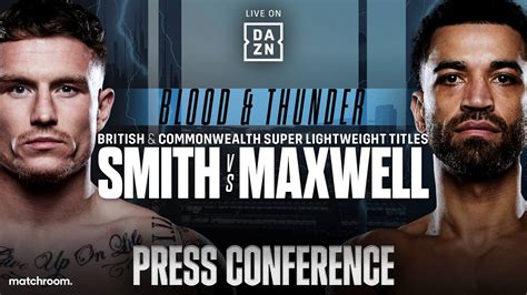 Dalton Smith Vs Sam Maxwell Press Conference Livestream The Global
