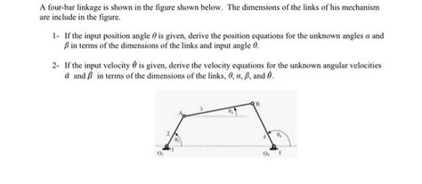 Solved A Four Bar Linkage Is Shown In The Figure Shown Chegg