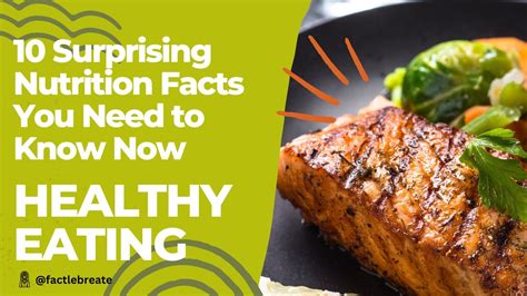 10 Surprising Nutrition Facts You Need To Know Now Youtube
