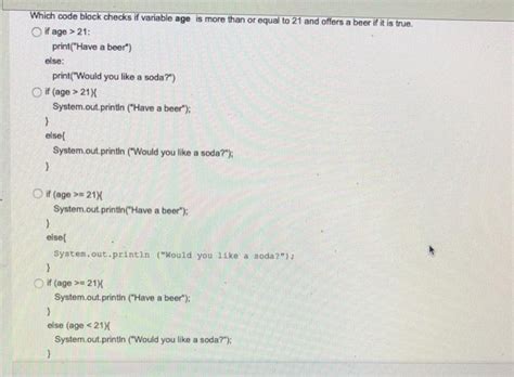 Solved Which Code Block Checks If Variable Age Is More Than Chegg