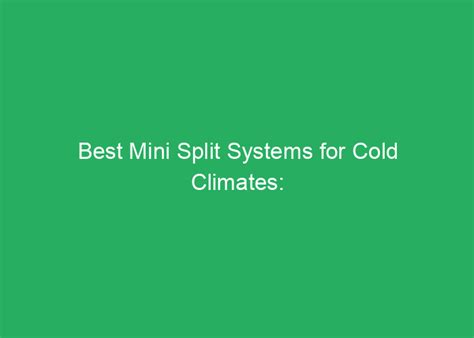 Best Mini Split Systems For Cold Climates Professional Reviews Fuel
