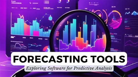 Forecasting Tools Exploring Software For Predictive Analysis Subscribed Fyi