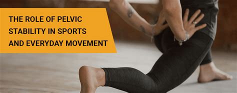 The Role Of Pelvic Stability In Sports And Everyday Movement NYDNRehab Com