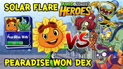 Pvz Heroes Solar Flare Pearadise Won Dex Youtube
