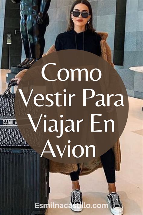 Como Vestir Para Viajar En Avion Mejores Prendas De Viaje Artofit