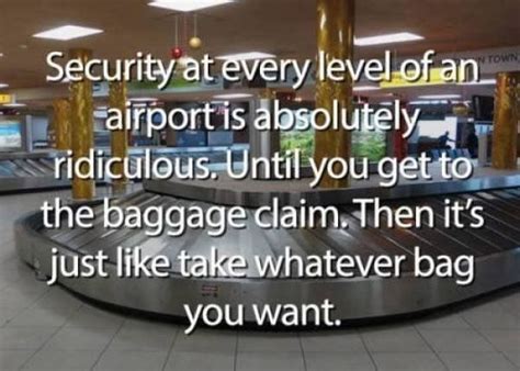 Funny Airport Baggage Claim Quote Security At Every Level