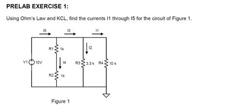Solved PRELAB EXERCISE 1 Using Ohm S Law And KCL Find The Chegg Com