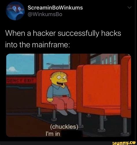 When A Hacker Successfully Hacks Into The Mainframe Ifunny