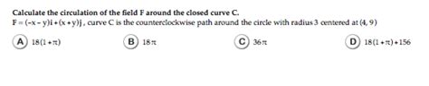 Solved Calculate The Circulation Of The Field F Around The Chegg