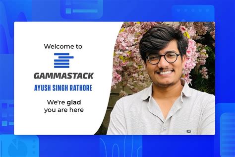 Ayush Singh Rathore On Linkedin Newjob Gammastack Firstday 10