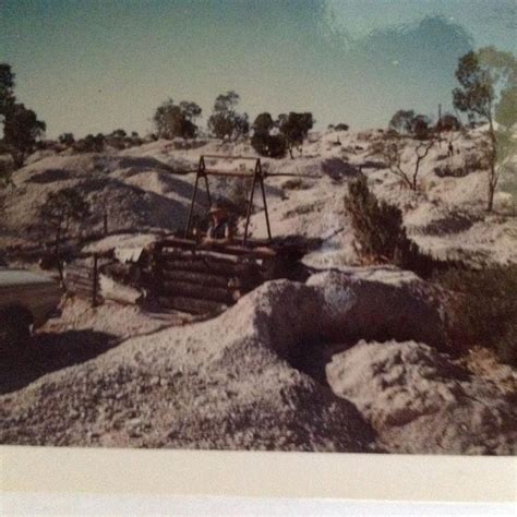 Opal Mining In The 1960s Using A Windlass Cool Pictures Outdoor Picture