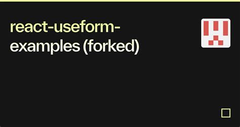 react useform examples forked codesandbox