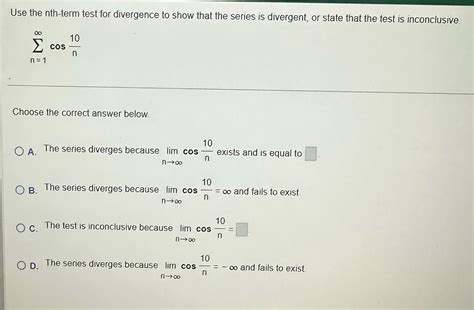 solved use the nth term test for divergence to show that the