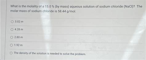 Solved What Is The Molality Of A 15 0 By Mass ﻿aqueous