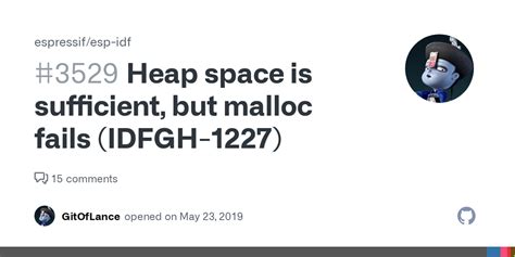 Heap Space Is Sufficient But Malloc Fails IDFGH Issue Espressif Esp Idf GitHub