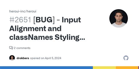 Bug Input Alignment And Classnames Styling When Using Label In Input Component · Issue 2651