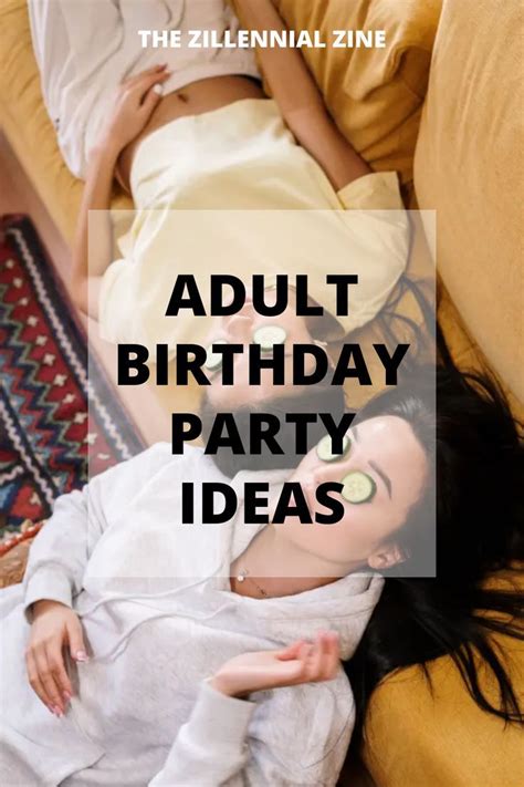 Adult Birthday Party Ideas To Celebrate Another Year Of Being You