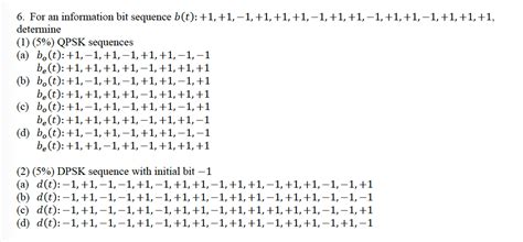 solved 6 for an information bit sequence b t 1 1 1