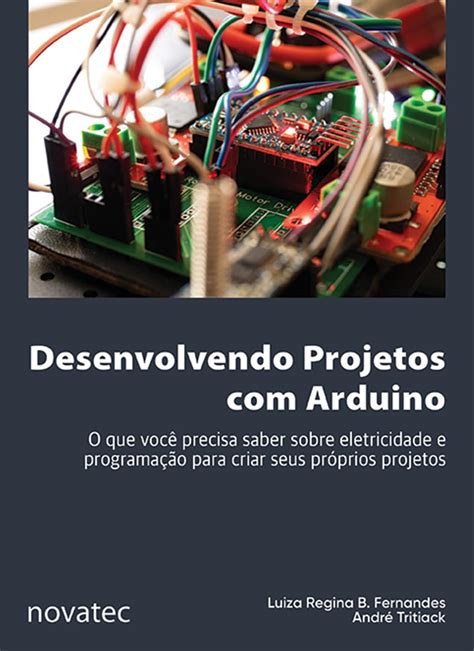 desenvolvendo projetos com arduino o que você precisa saber sobre