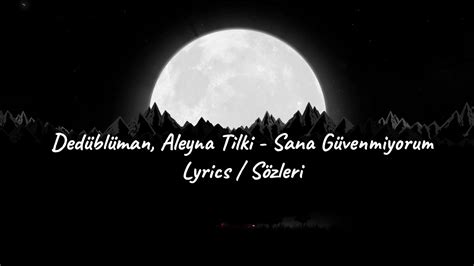 Dedüblüman Aleyna Tilki Sana Güvenmiyorum Lyrics Youtube