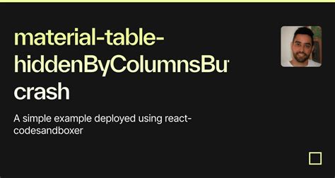 Material Table Hiddenbycolumnsbutton Crash Codesandbox