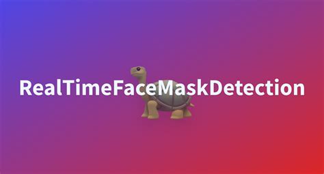 Realtimefacemaskdetection A Hugging Face Space By Concertidc