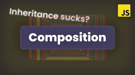 Composition Vs Inheritance In Js Which Is Better Youtube