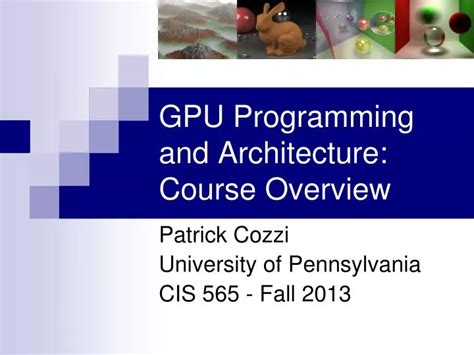 Ppt Gpu Programming And Architecture Course Overview Powerpoint Presentation Id 1619401