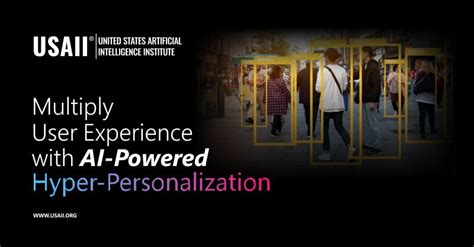 How Hyper Personalization Boosts User Engagement United States Artificial Intelligence